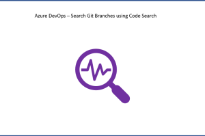 Azure DevOps – Tips and Tricks – 16 – How to search for code in ...